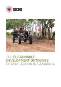 The Sustainable Development Outcomes of Mine Action in Cambodia - GICHD