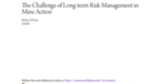The Challenge of Long term Risk Management in Mine Action - GICHD