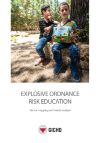 Explosive Ordnance Risk Education - Sector Mapping and Needs Analysis - GICHD